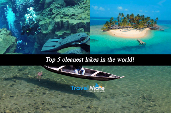 Top 5 cleanest lakes in the world! - Travel Mate